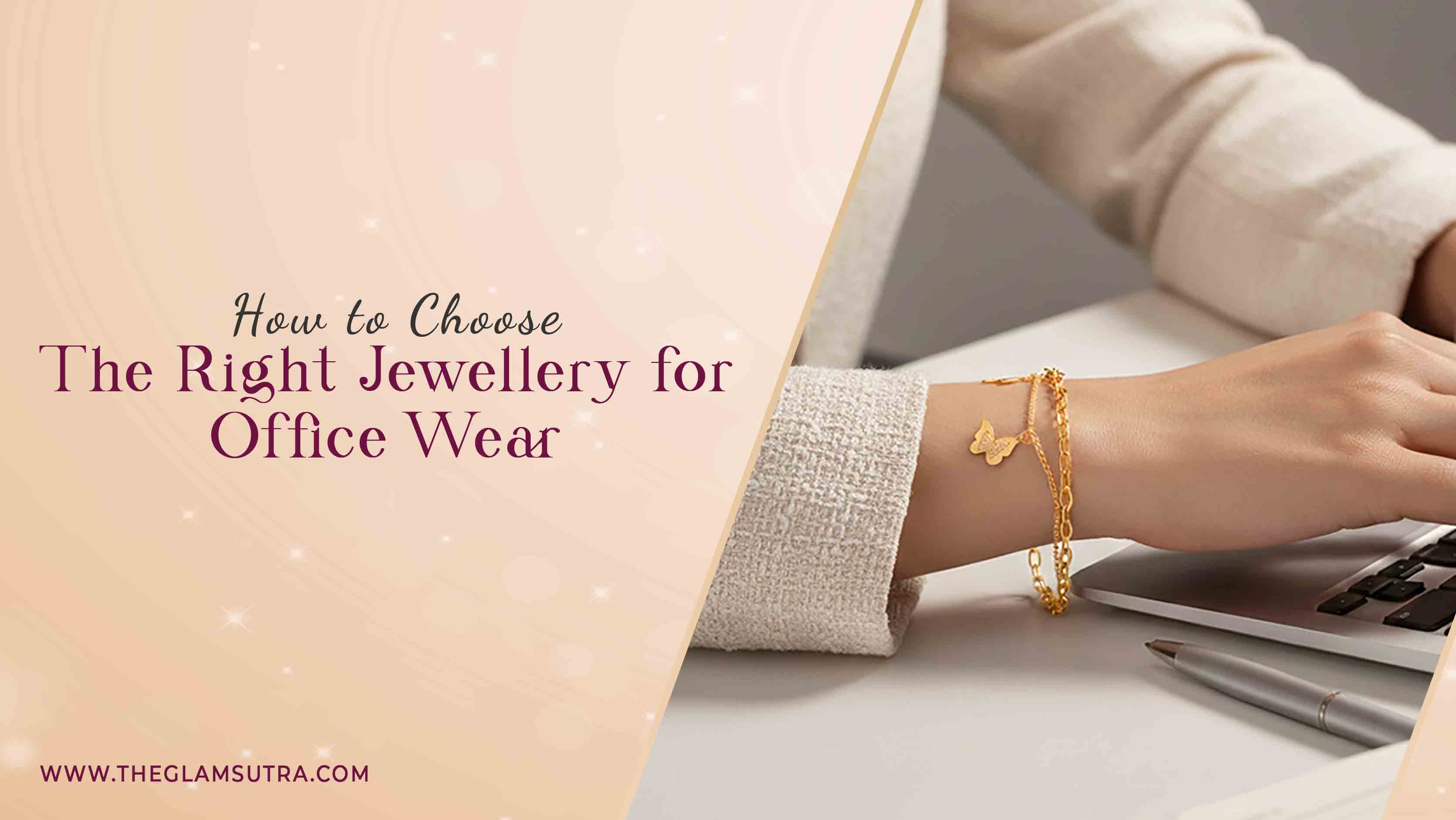 Your Guide to Choosing the Right Jewellery for Office Wear